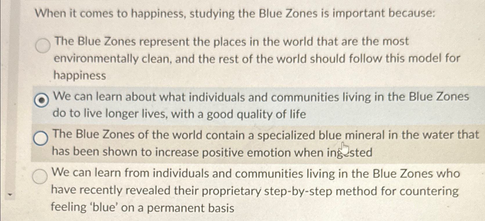 Solved When it comes to happiness, studying the Blue Zones | Chegg.com