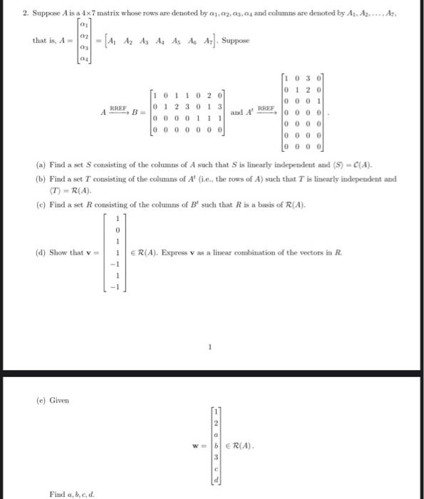 Solved 2. Suppose. A is a 4x7 matrix whose rows are denoted | Chegg.com