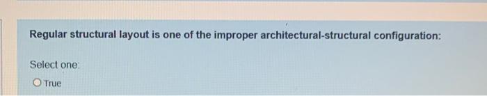 Solved Regular structural layout is one of the improper | Chegg.com