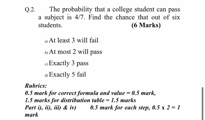 Solved Q.2. The probability that a college student can pass | Chegg.com