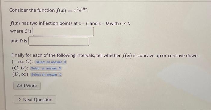 Solved Consider the function f(x)=x2e19x. f(x) has two | Chegg.com