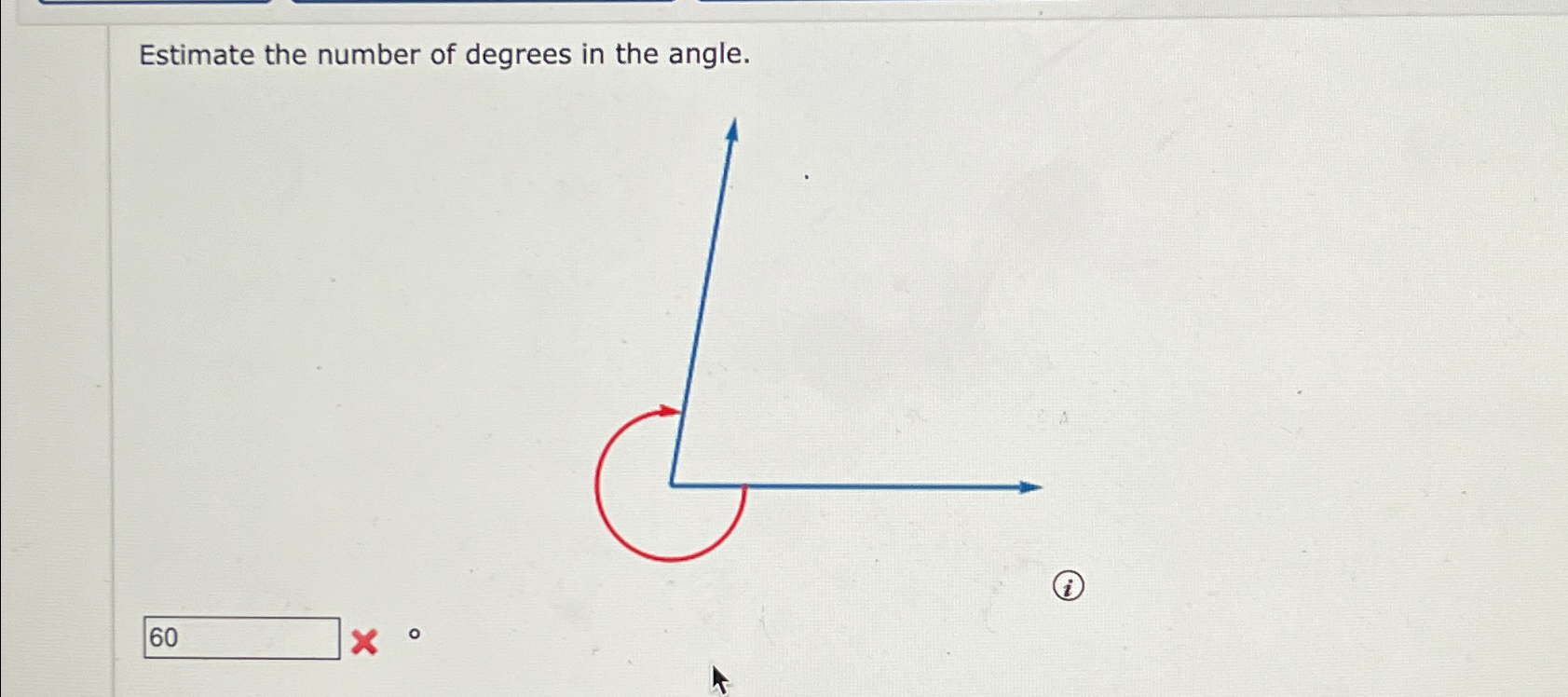 Estimate the number of degrees in the angle. | Chegg.com