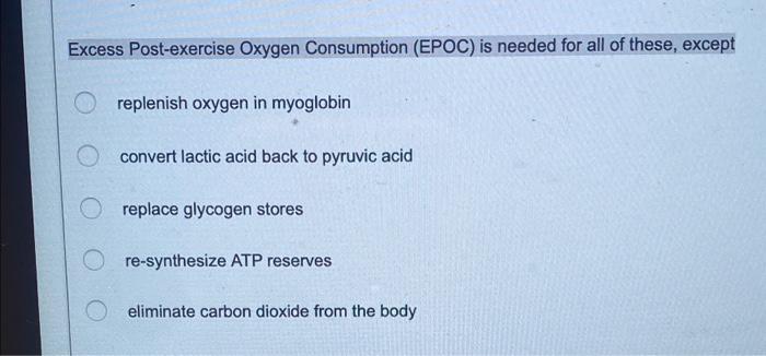 Solved Excess Post-exercise Oxygen Consumption (EPOC) is | Chegg.com