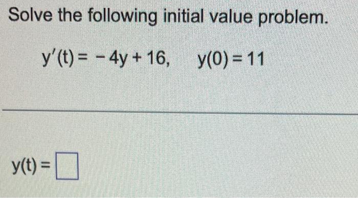 Solved Solve the following initial value problem. | Chegg.com