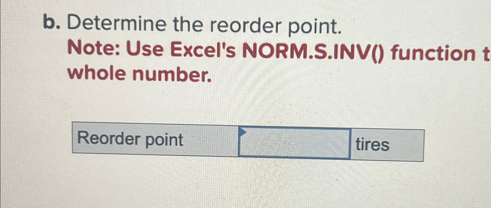 Solved b. ﻿Determine the reorder point.Note: Use Excel's | Chegg.com