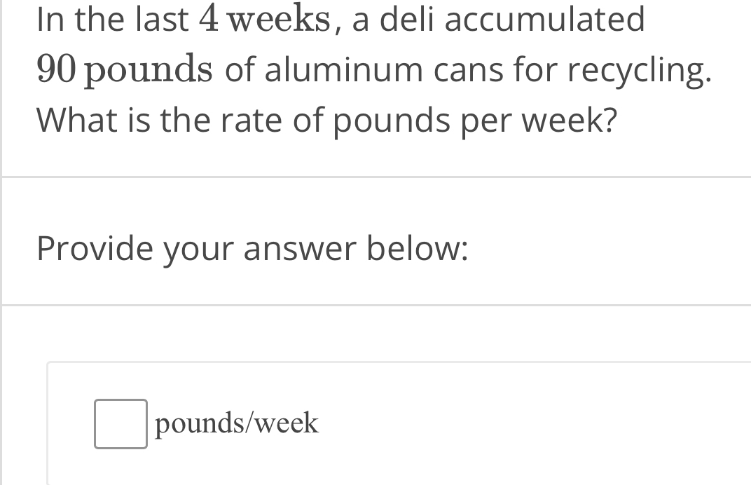 Solved In the last 4 ﻿weeks, a deli accumulated 90 ﻿pounds | Chegg.com