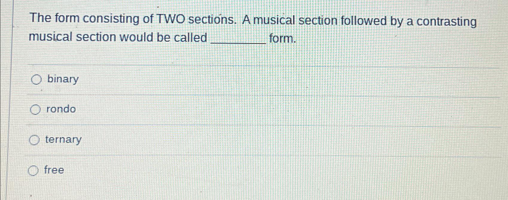 Solved The form consisting of TWO sections. A musical | Chegg.com