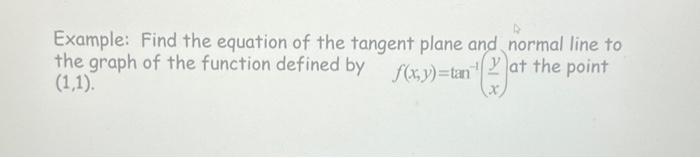 Solved Example: Find the equation of the tangent plane and | Chegg.com