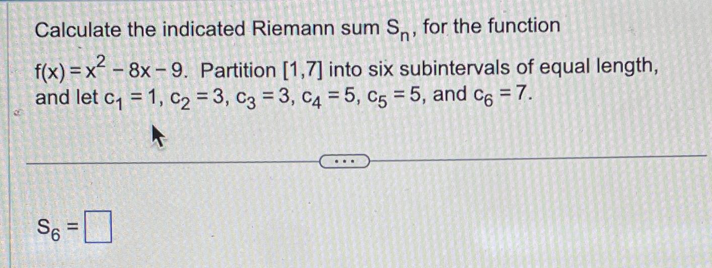 Solved Calculate the indicated Riemann sum Sn, ﻿for the | Chegg.com