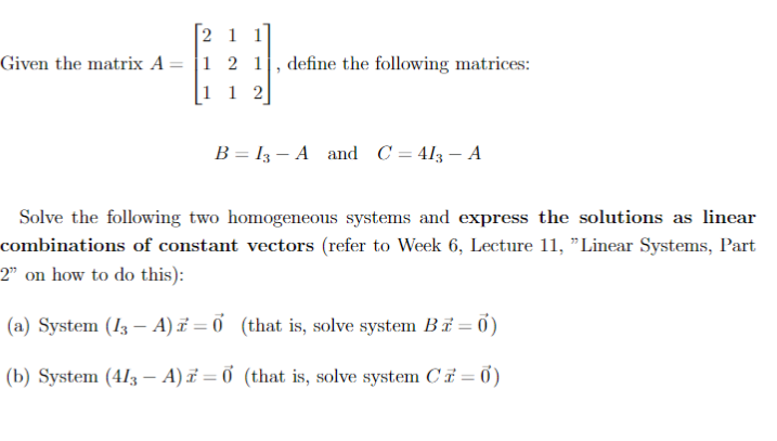 Solved Given the matrix A=[211121112], ﻿define the following | Chegg.com