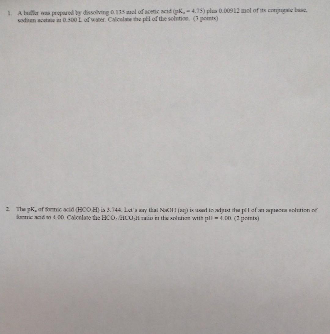 Solved 1. A buffer was prepared by dissolving 0.135 mol of | Chegg.com
