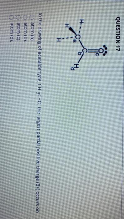 Solved QUESTION 17 -Ho H In the drawing of acetaldehyde | Chegg.com