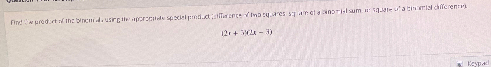 Solved Find the product of the binomials using the | Chegg.com