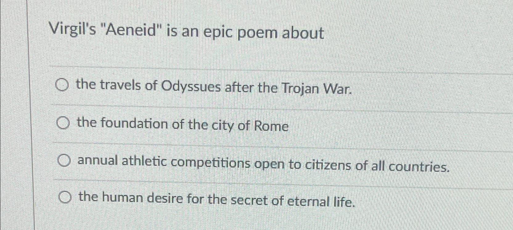Solved Virgil's "Aeneid" is an epic poem aboutthe travels of | Chegg.com