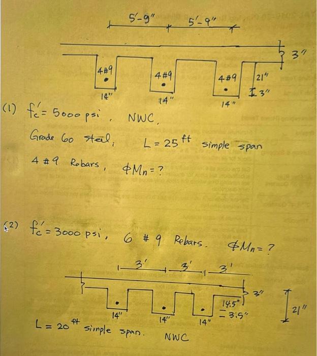 Solved 1) fc′=5000ps1, NWC. Grade 60 stal, L=25ft simple | Chegg.com