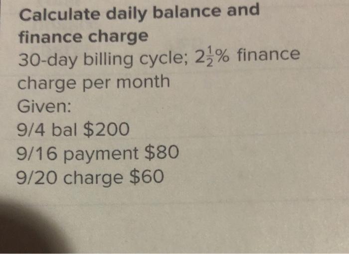 Solved Calculate daily balance and finance charge 30-day | Chegg.com