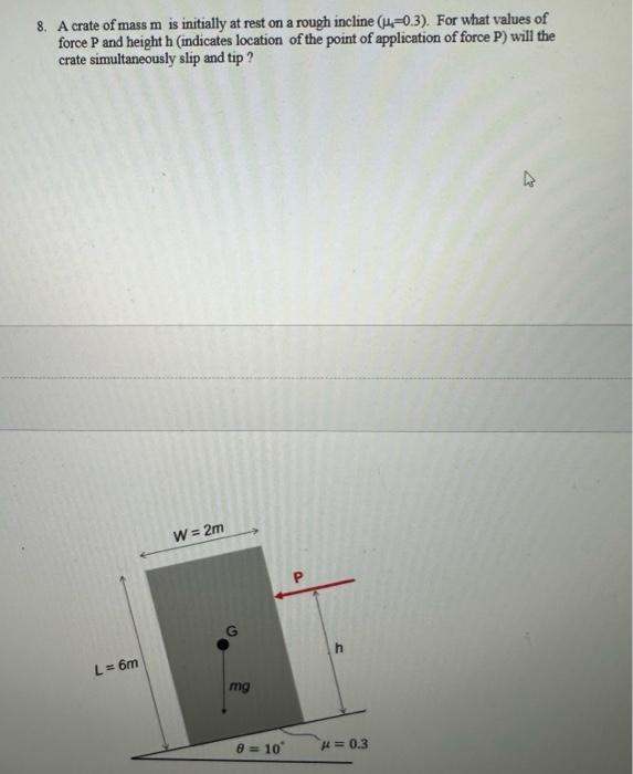 Solved 8. A crate of mass m is initially at rest on a rough | Chegg.com
