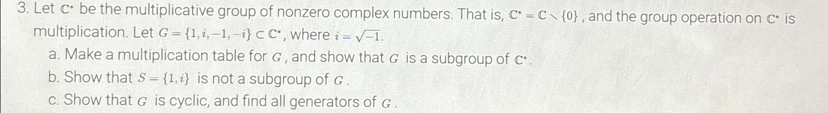 Solved Let C** ﻿be the multiplicative group of nonzero | Chegg.com
