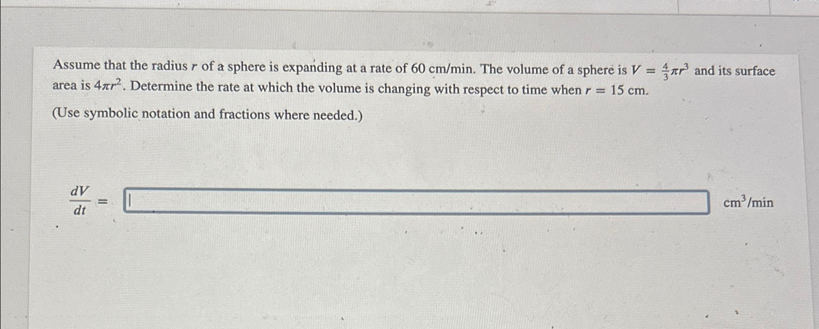 Solved Assume that the radius r ﻿of a sphere is expanding at | Chegg.com