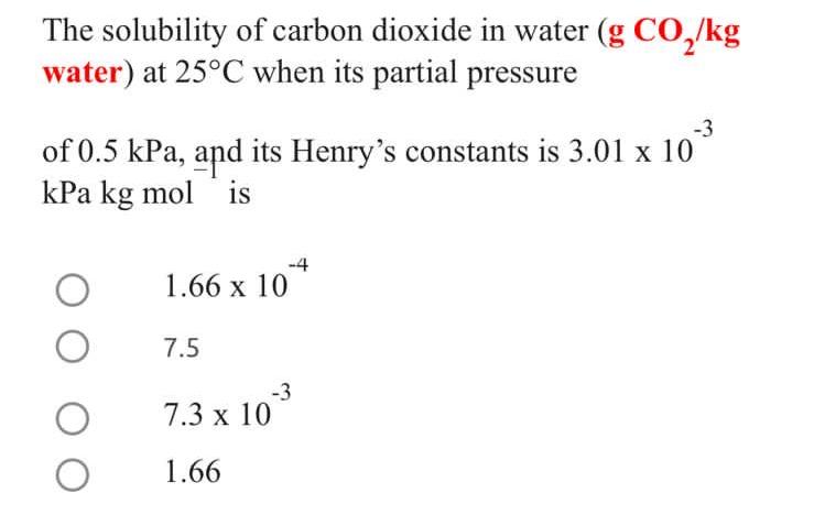 Solved The solubility of carbon dioxide in water water) ﻿at | Chegg.com