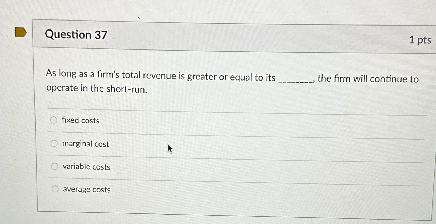 Solved Question 371 ﻿ptsAs long as a firm's total revenue is | Chegg.com | Chegg.com