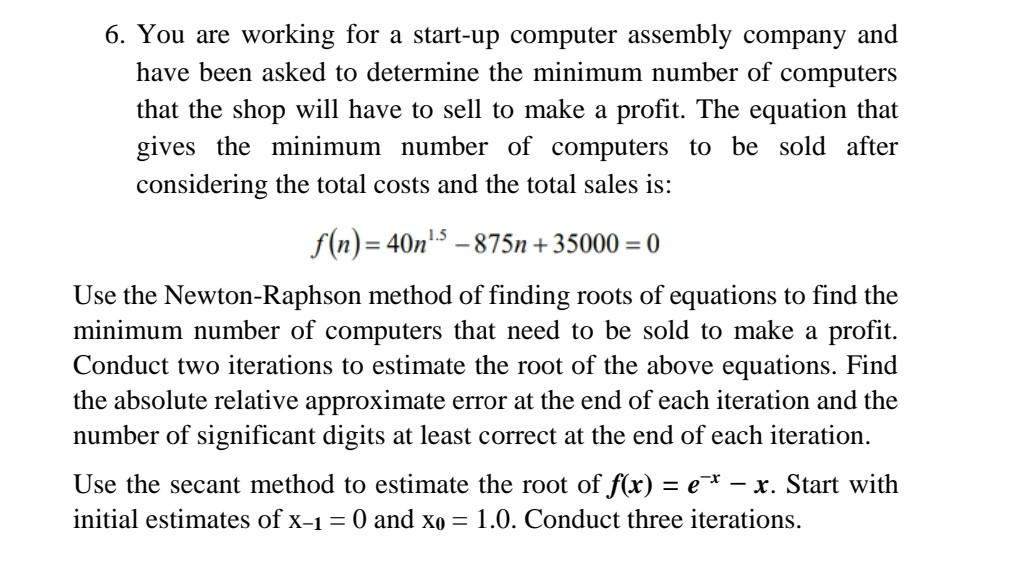 Solved 6. You are working for a start-up computer assembly | Chegg.com