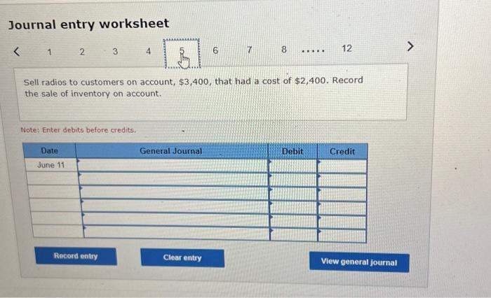 Solved Journal entry worksheet 5 7 Sell radios to customers | Chegg.com
