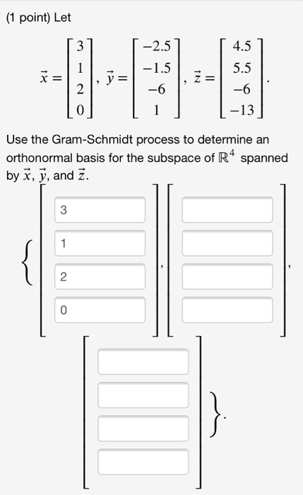 Solved (1 point) Let A = 2 1 |i 6 2 4 Find an orthonormal | Chegg.com Solved (1 point) Let A = 2 1 |i 6 2 4 Find an orthonormal | Chegg.com