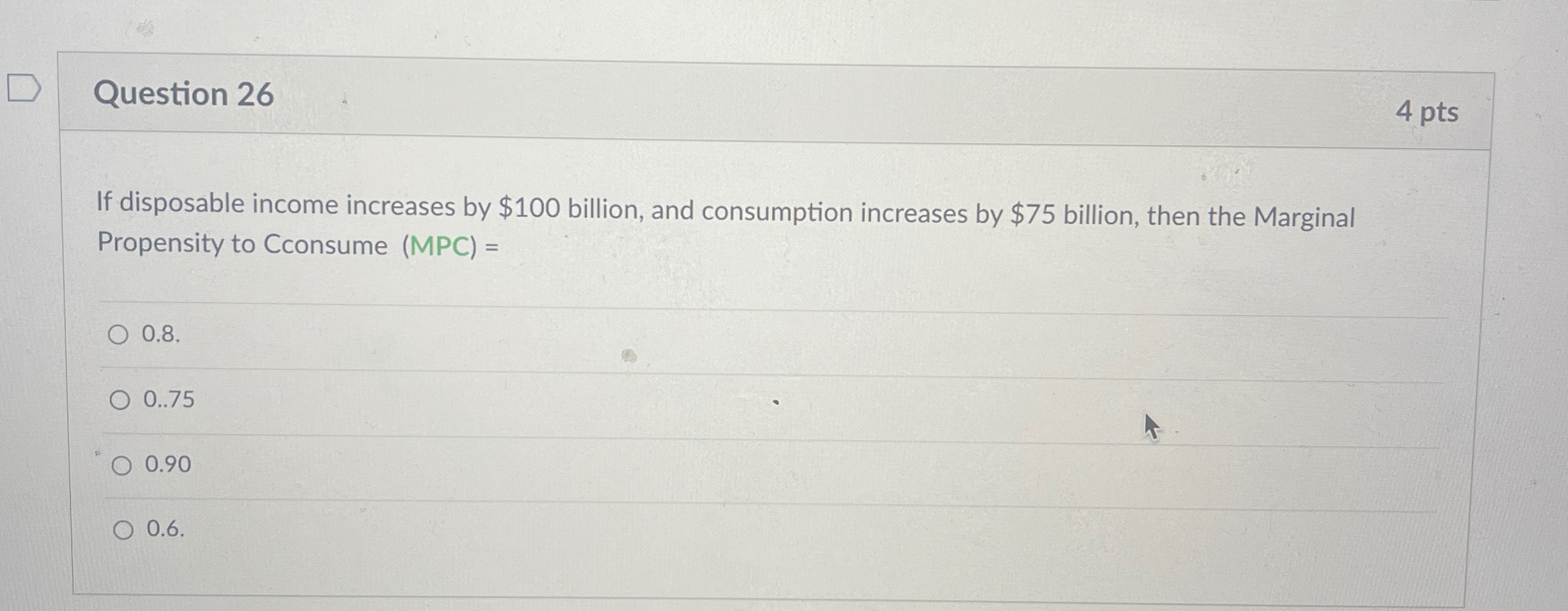 Solved Question 264 ﻿ptsIf disposable income increases by | Chegg.com