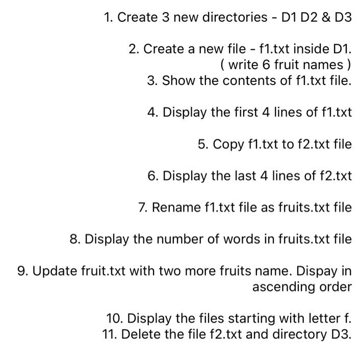 1. Create 3 new directories - D1 D2 & D3 2. Create a | Chegg.com