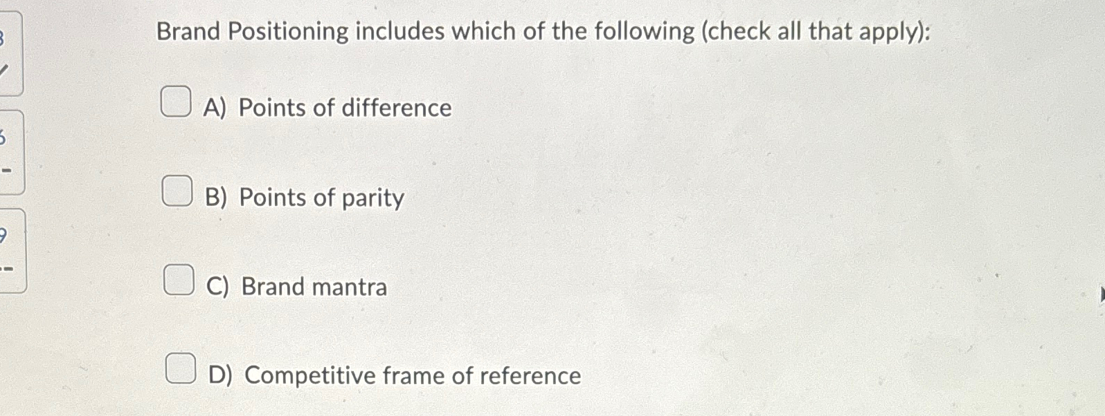 Solved Brand Positioning includes which of the following | Chegg.com