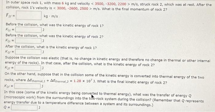 In outer space rock 1, with mass 6 kg and velocity | Chegg.com