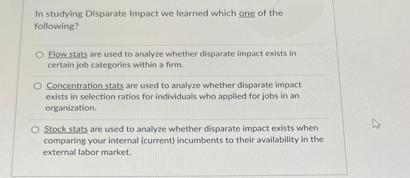 Solved In studying Disparate Impact we learned which one of | Chegg.com