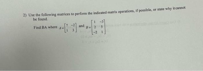 Solved 2) Use the following matrices to perform the | Chegg.com