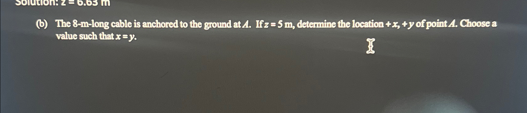 Solved (b) ﻿The 8 - m-long cable is anchored to the ground | Chegg.com