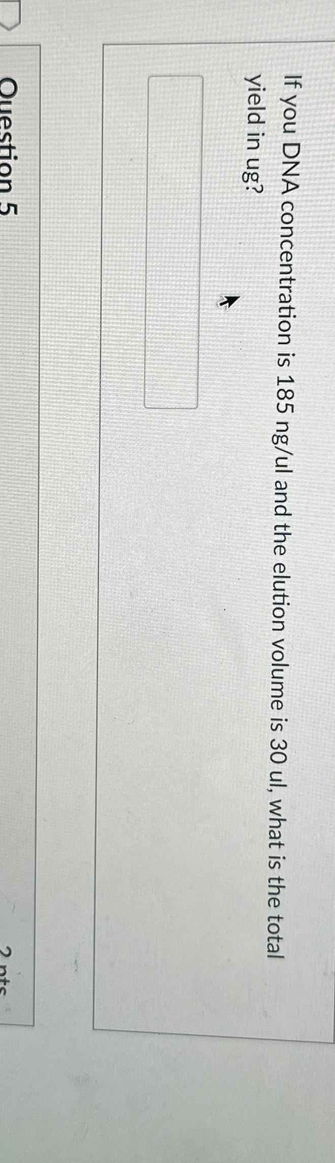 Solved If you DNA concentration is 185ngul ﻿and the elution | Chegg.com