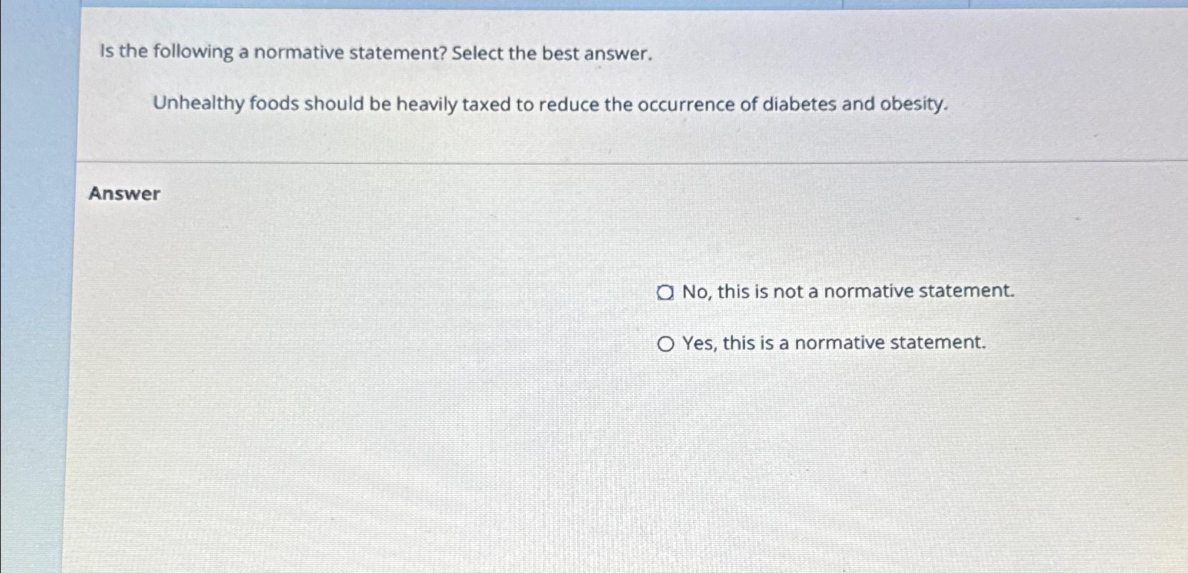 Solved Is the following a normative statement? Select the | Chegg.com