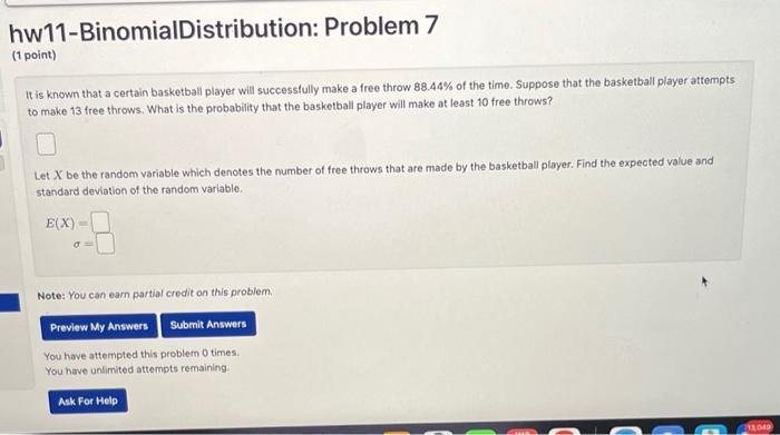 Solved hw11-BinomialDistribution: Problem 7 (1 point) It is | Chegg.com