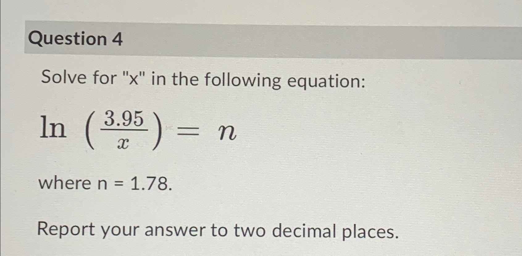 Solved Question 4Solve for " x " ﻿in the following | Chegg.com