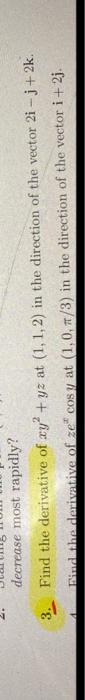 Solved decrease most rapidly? 3. Find the derivative of | Chegg.com