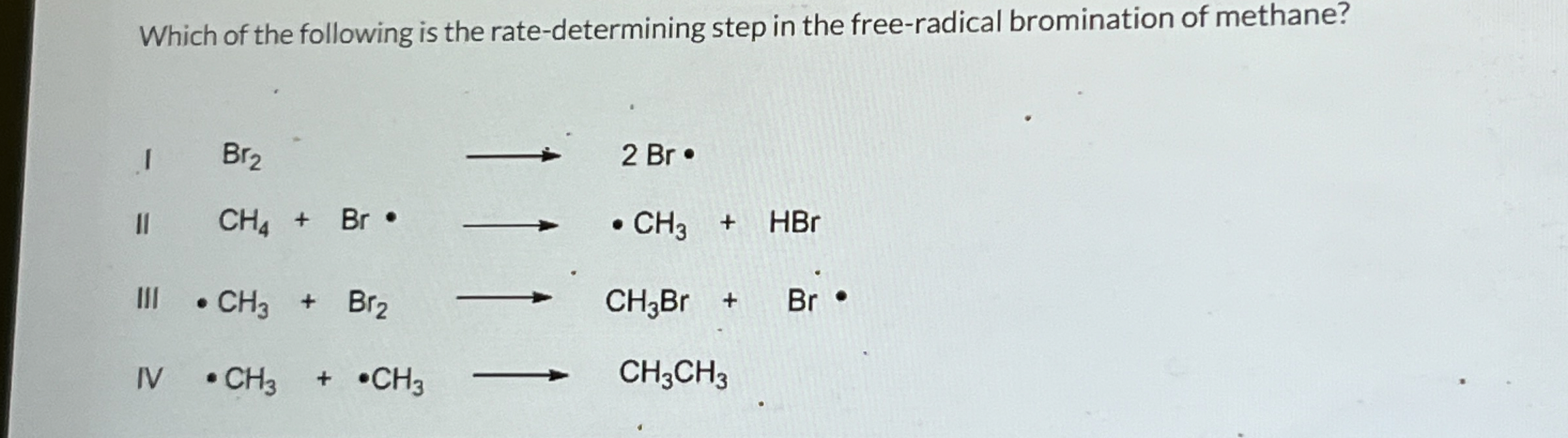 Solved Which Of The Following Is The Rate Determining Step