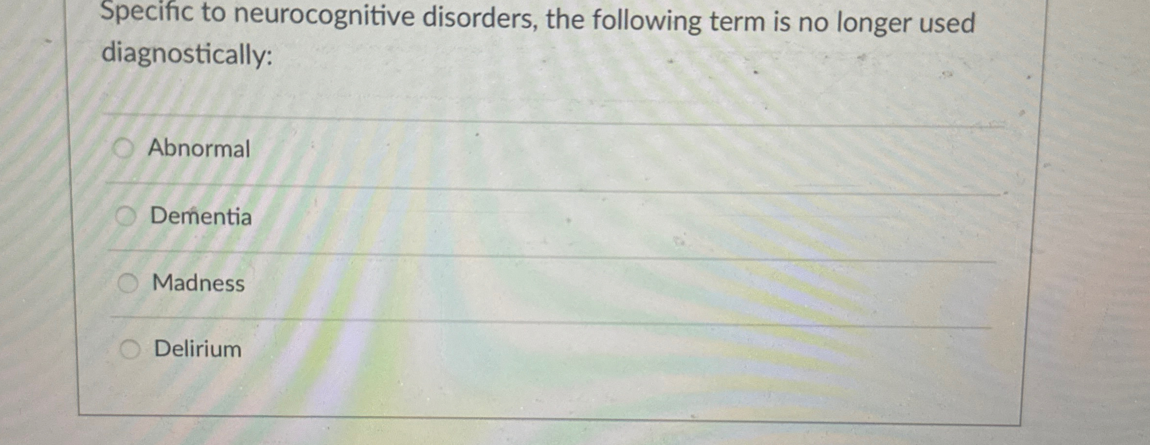 Solved Specific to neurocognitive disorders, the following | Chegg.com