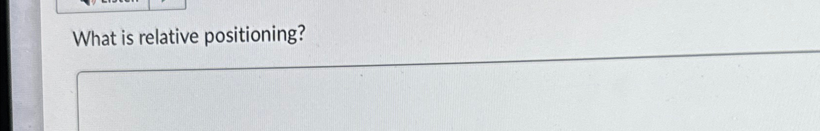 Solved What is relative positioning? | Chegg.com