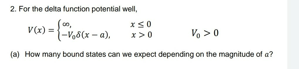 Solved 2. For the delta function potential well, V -V,8(x – | Chegg.com