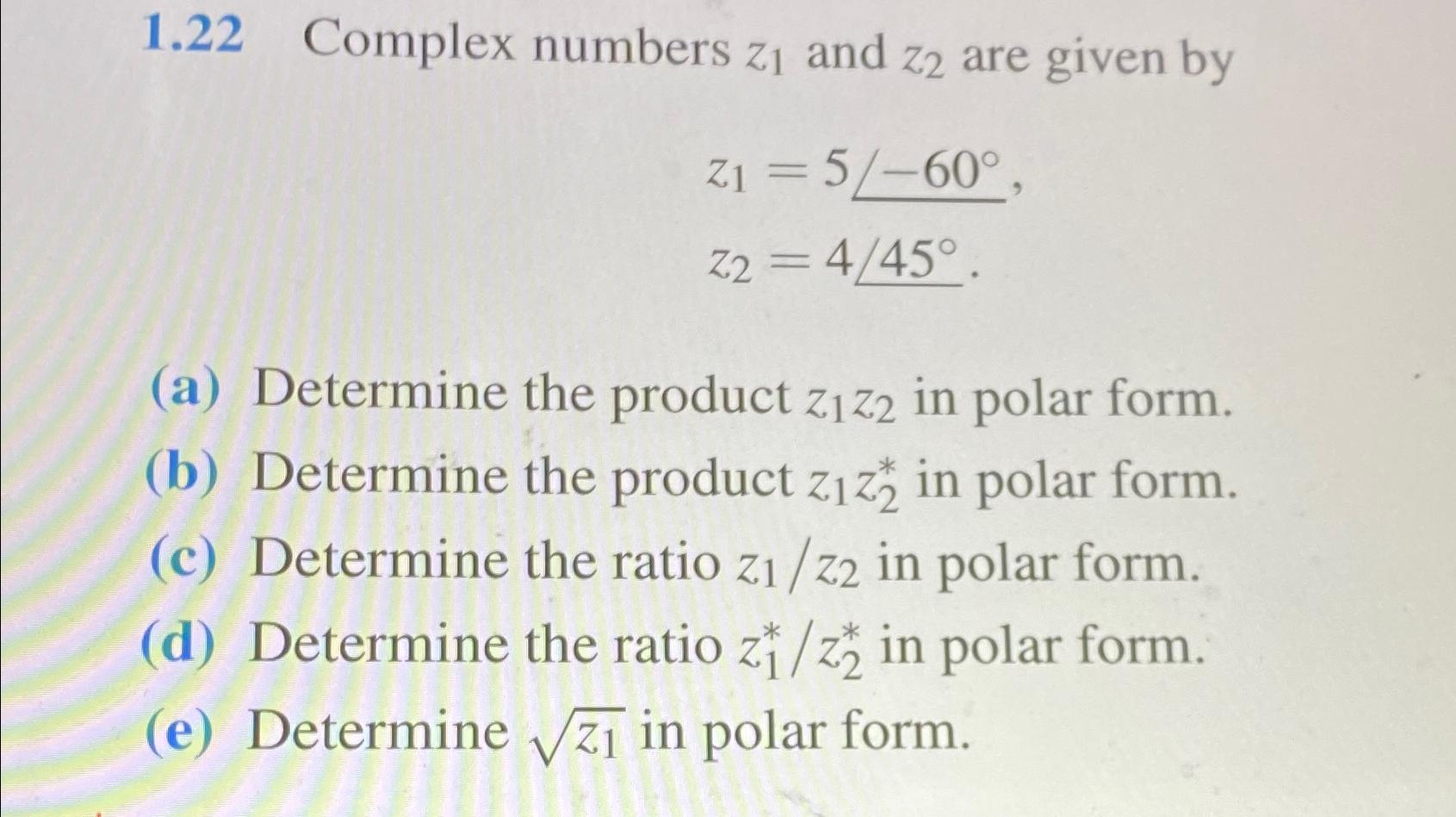 Solved 1.22 Complex numbers z_(1) and z_(2) are given | Chegg.com