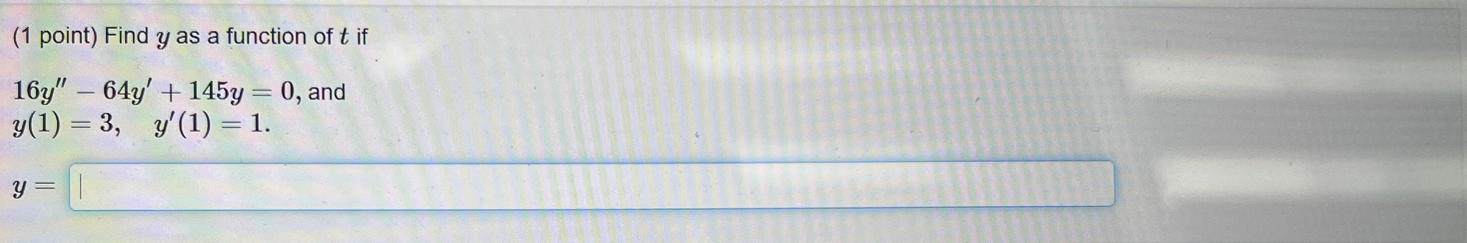 Solved (1 ﻿point) ﻿Find y ﻿as a function of t | Chegg.com