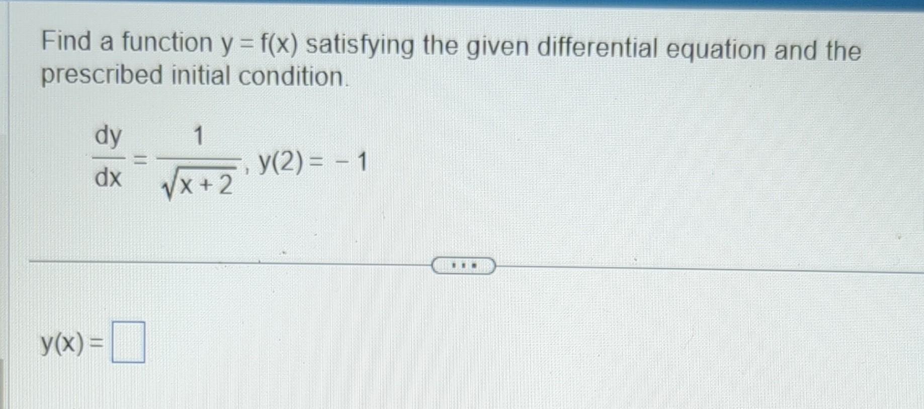 Solved Find a function y=f(x) satisfying the given | Chegg.com | Chegg.com