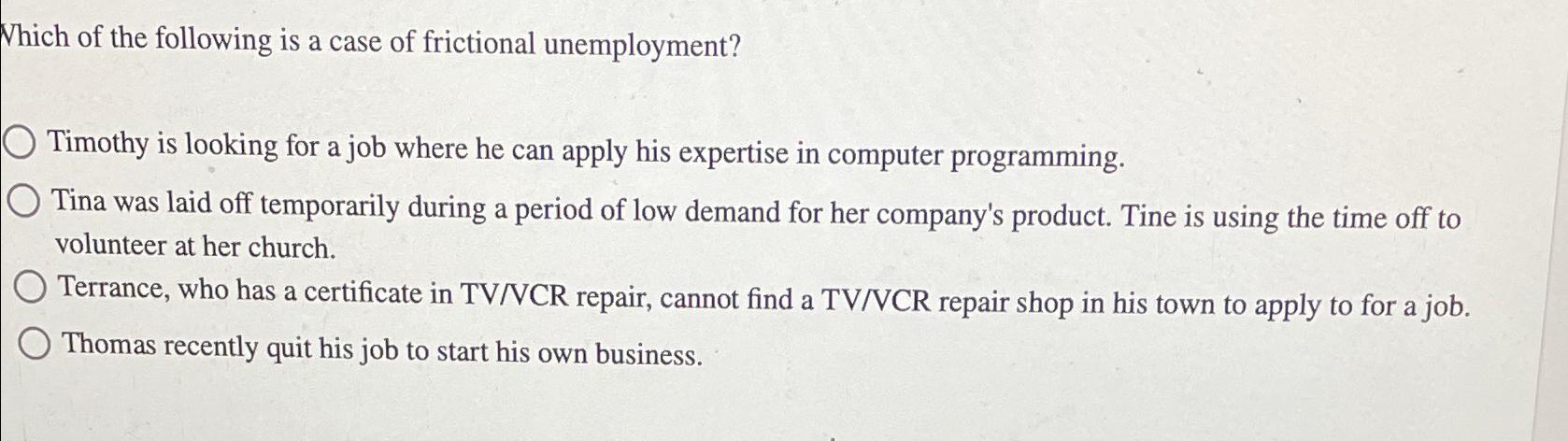Solved Which of the following is a case of frictional | Chegg.com