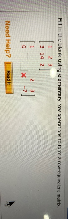 Solved Fill in the blank using elementary row operations to | Chegg.com