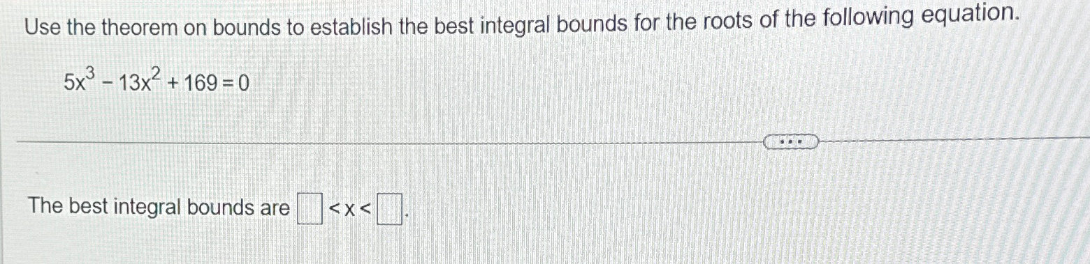 Solved How to solve...Use the theorem on bounds to establish | Chegg.com